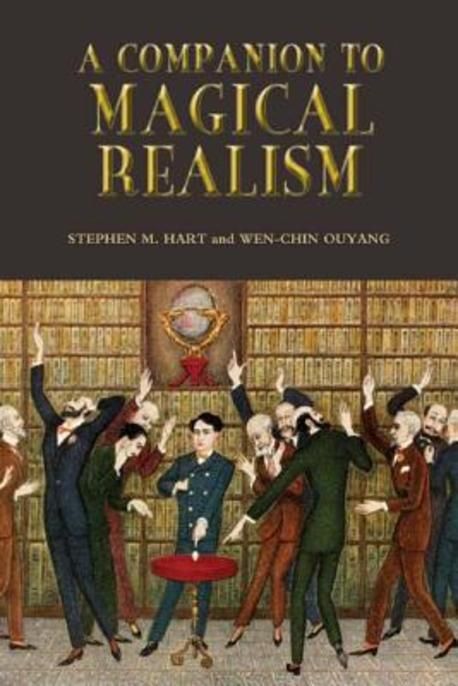 Companion To Magical Realism | Hart, Stephen M. (EDT)/ Ouyang, Wen-Chin ...