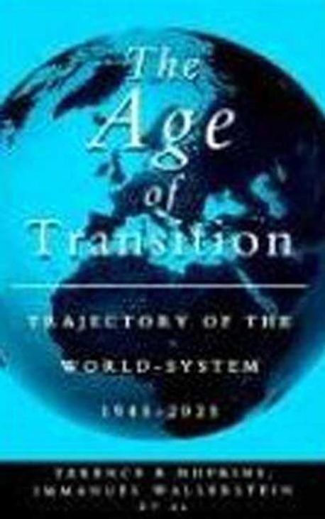 Age of Transition | Hopkins, Terence K./ Wallerstein, Immanuel - 교보문고