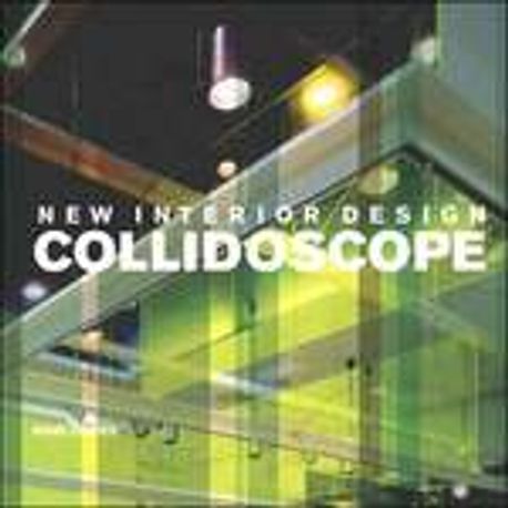 Collidoscope : New Interior Design | Coates, Nigel - 교보문고