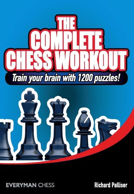 The Complete Chess Workout | Palliser, Richard - 교보문고