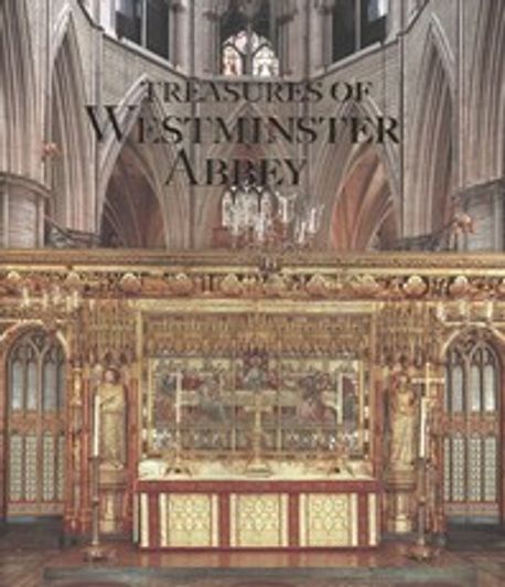 Treasures of Westminster Abbey | Tony Trowles - 교보문고