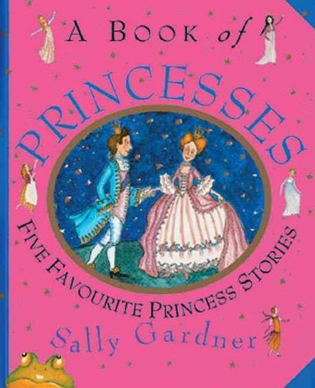 Book of Princesses : 5 Favourite Princess Stories | Gardner, Sally - 교보문고