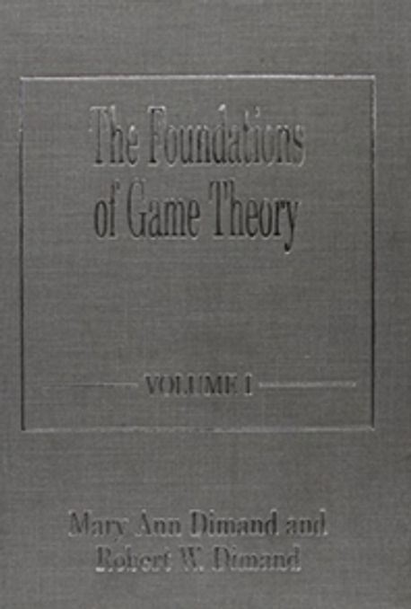 Foundations of Game Theory (Elgar Mini Series) | Dimand, Mary Ann (Edt)/ Dimand, Robert W ...