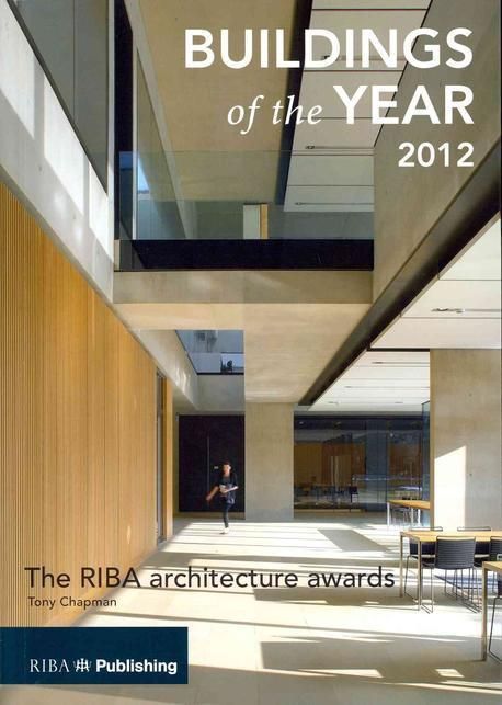 Buildings of the Year 2012: The RIBA Architecture Awards | Tony Chapman ...