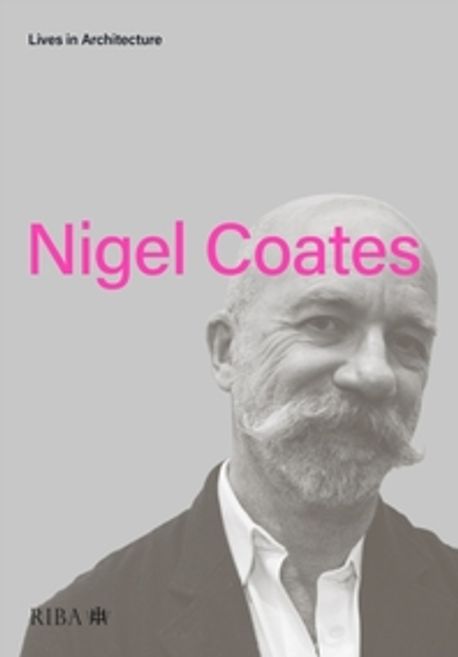 Lives in Architecture | Nigel Coates - 교보문고