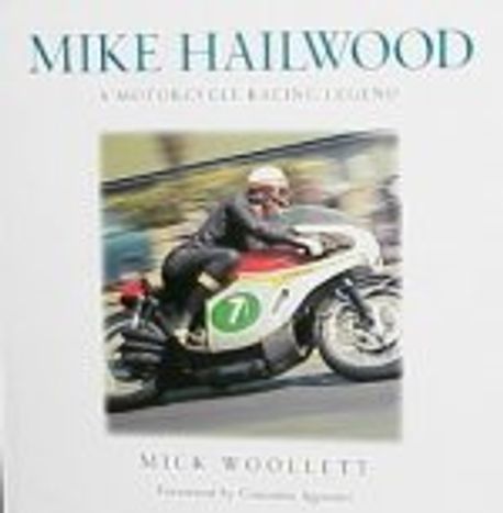 Mike Hailwood | Woollett, Mick/ Agostini, Giacomo (Frw) - 교보문고