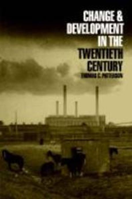 Change & Development in the Twentieth Century | Patterson, Thomas C. - 교보문고