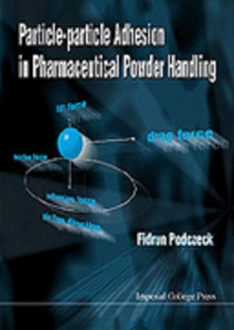 Particle-Particle Adhesion in Pharmaceutical Powder Handling | Podczeck, Fridrun - 교보문고