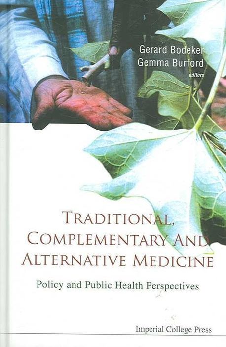 Traditional, Complementary and Alternative Medicine : Policy and Public Health Perspectives ...