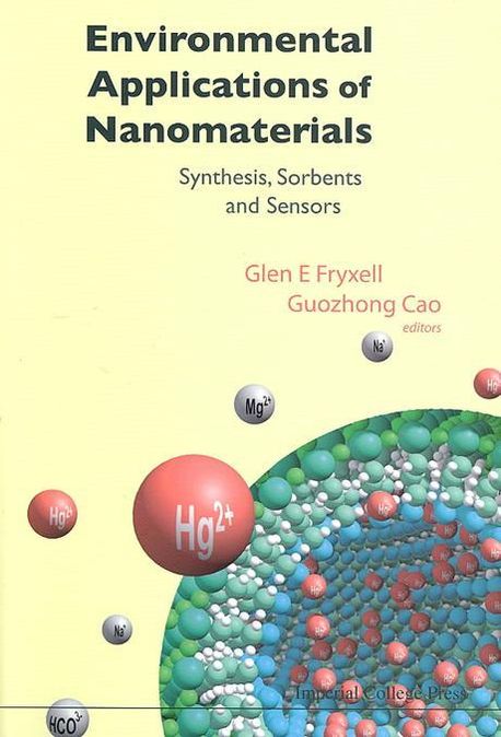 Environmental Applications of Nanomaterials : Synthesis, Sorbents And Sensors | Fryxell, Glen E ...