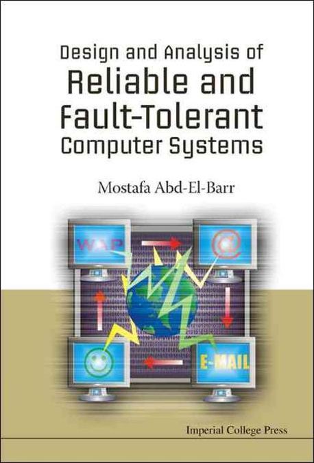 Design And Analysis of Reliable And Fault-Tolerant Computer Systems | Abd-El-barr, Mostafa - 교보문고