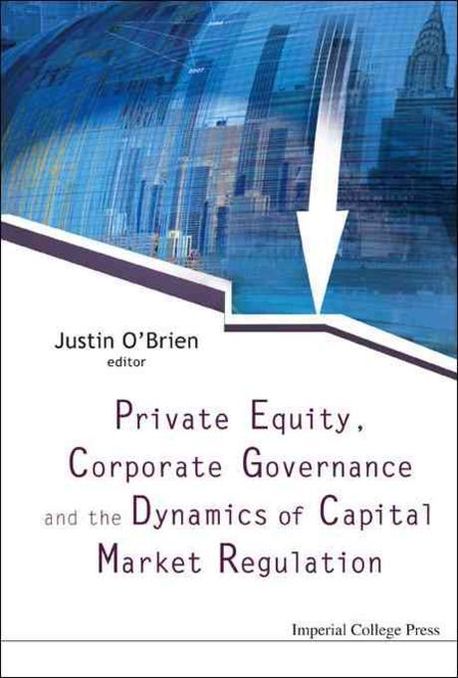 Private Equity, Corporate Governance and the Dynamics of Capital Market Regulation | O'Brien ...