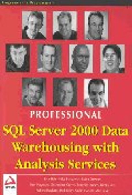Professional SQL Server 2000 Data Warehousing With Analysis Services | Bain, Tony/ Benkovich ...