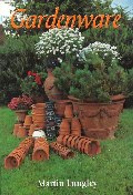 Gardenware | Lungley, Martin - 교보문고