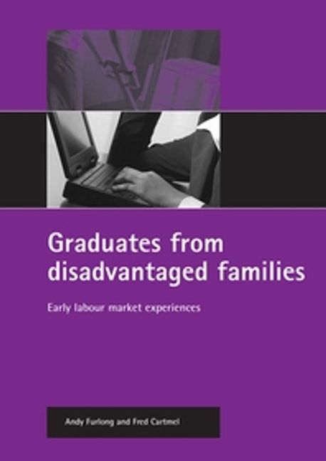 Graduates from Disadvantaged Families : Early Labour Market Experiences ...