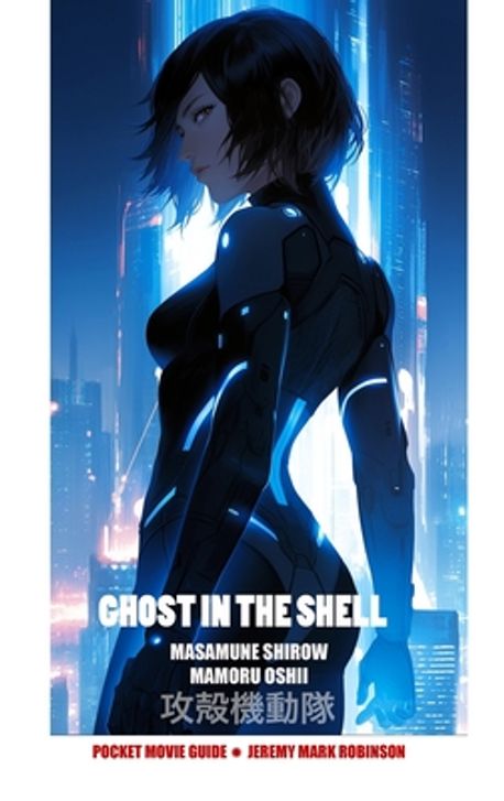 Ghost in the Shell | Robinson, Jeremy Mark - 교보문고