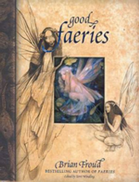 Good Faeries Bad Faeries | Brian Froud - 교보문고