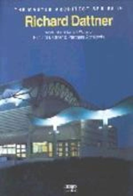 Richard Dattner Architect | Dattner, Richard (Edt) - 교보문고