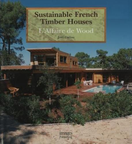 Sustainable French Timber Houses | Cariou, Joel - 교보문고