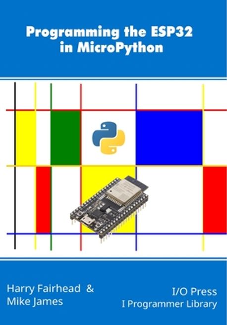 Programming the ESP32 in MicroPython | James, Mike - 교보문고
