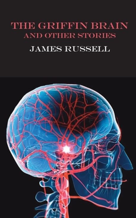 The Griffin Brain | Russell, James - 교보문고