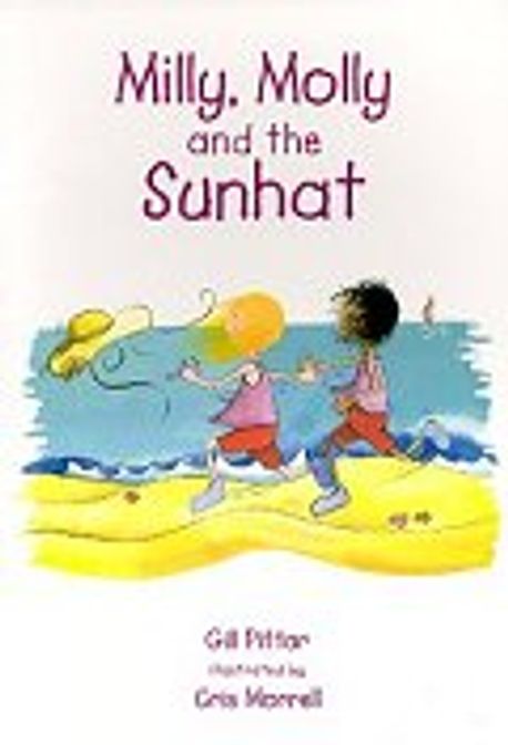 Milly Molly and the Sunhat | Pittar,Gill - 교보문고