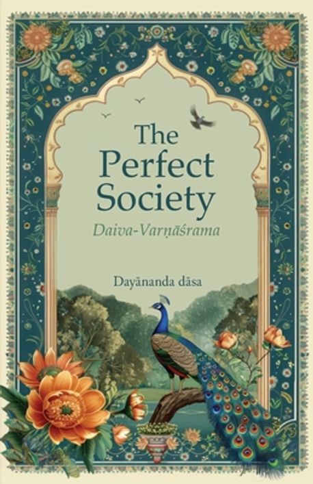 The Perfect Society | Dasa, Dayananda - 교보문고