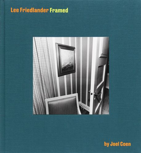 Lee Friedlander Framed by Joel Coen | Friedlander, Lee - 교보문고