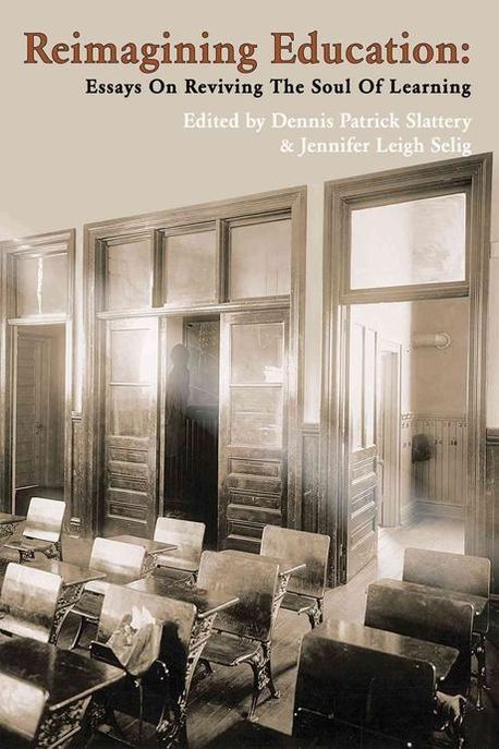 Reimagining Education | Slattery, Dennis Pat - 교보문고