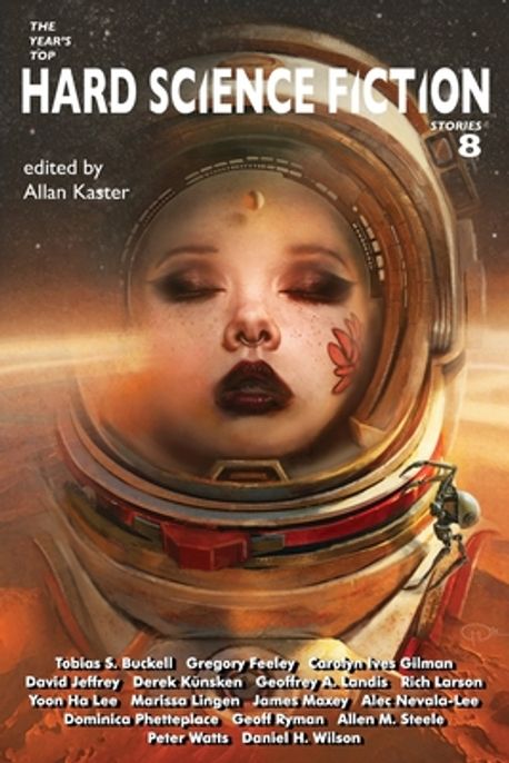 The Year's Top Hard Science Fiction Stories 8 | Buckell, Tobias S. - 교보문고