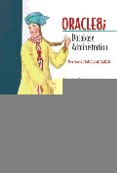 Oracle8i Database Administration | Yuhanna, Noel - 교보문고