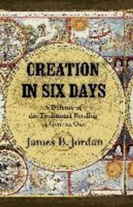 Creation in Six Days | Jordan, James B. - 교보문고