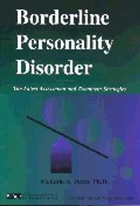 Borderline Personality Disorder : The Latest Assessment and Treatment ...