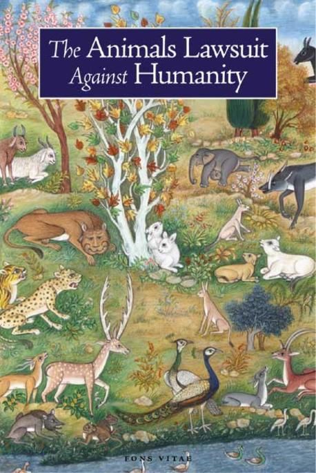 The Animals' Lawsuit Against Humanity | Ikhwan al-Safa - 교보문고