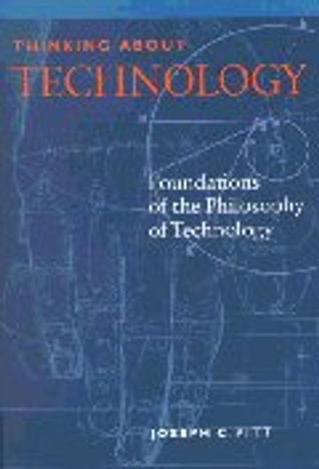 Thinking About Technology | Pitt, Joseph C. - 교보문고