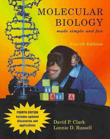 Molecular Biology Made Simple And Fun, 4/E | Clark, David P., Ph.D ...