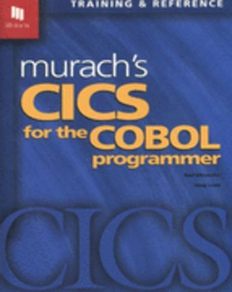 Murach's Cics for the Cobol Programmer | Menendez, Raul/ Lowe, Doug - 교보문고