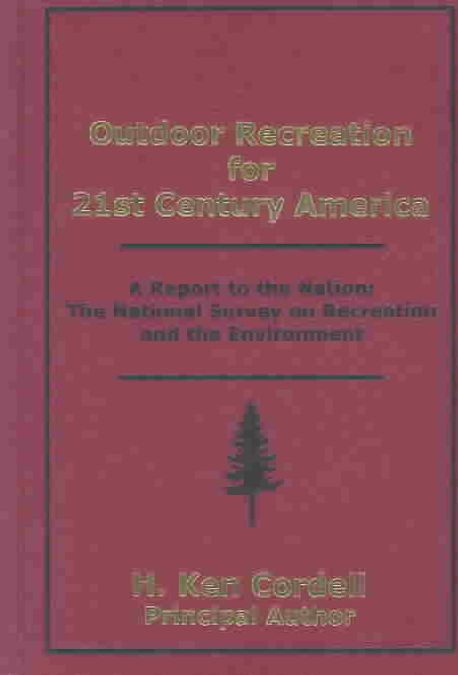 Outdoor Recreation for 21st Century America | Cordell, H. Ken/ Betz ...