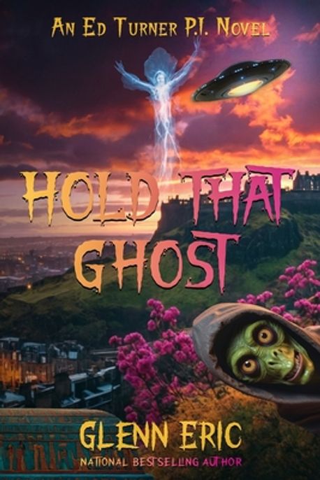 Hold That Ghost | Eric, Glenn - 교보문고