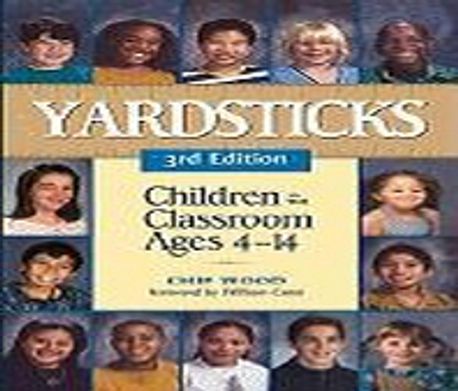 Yardsticks, 3/e : Children in the Classroom Ages 4-14 | Wood, Chip ...