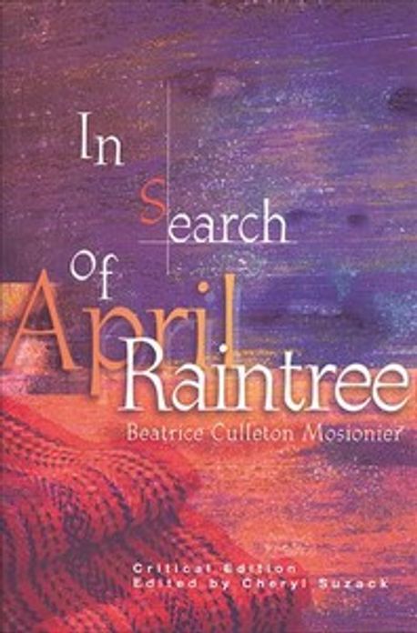 In Search of April Raintree | Culleton, Beatrice - 교보문고