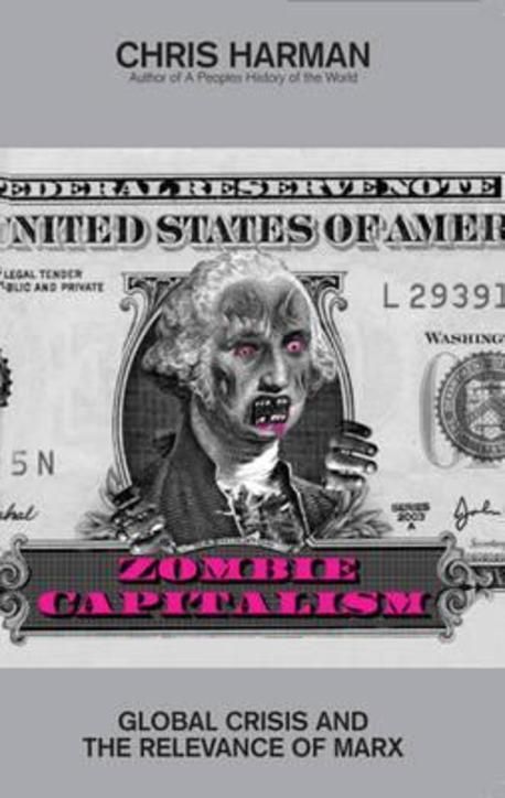 Zombie Capitalism | Harman, Chris - 교보문고