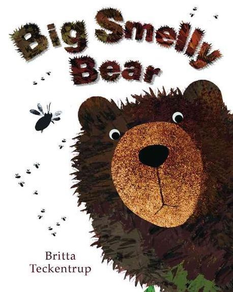 Big Smelly Bear | Britta Teckentrup - 교보문고