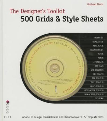 Designer''s Toolkit: 500 Grids and Style Sheets: Adobe InDesign, Quark XPress and Dreamweaver ...
