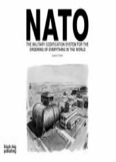 NATO : The Military Codification System for the Ordering of Everything ...