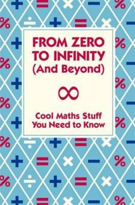 From Zero to Infinity and Beyond | Mike Goldsmith - 교보문고