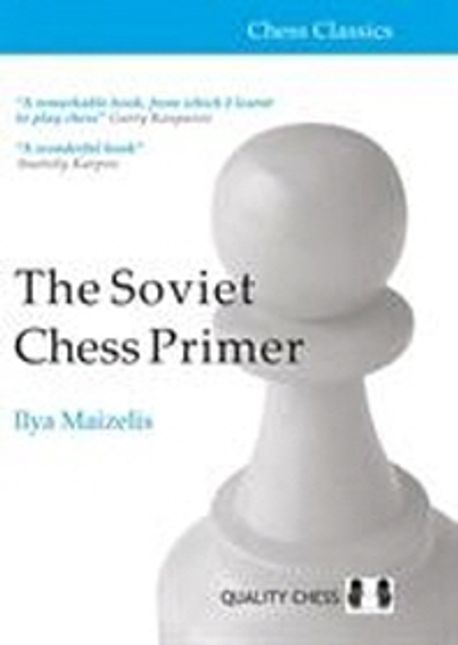 The Soviet Chess Primer | Quality Chess - 교보문고