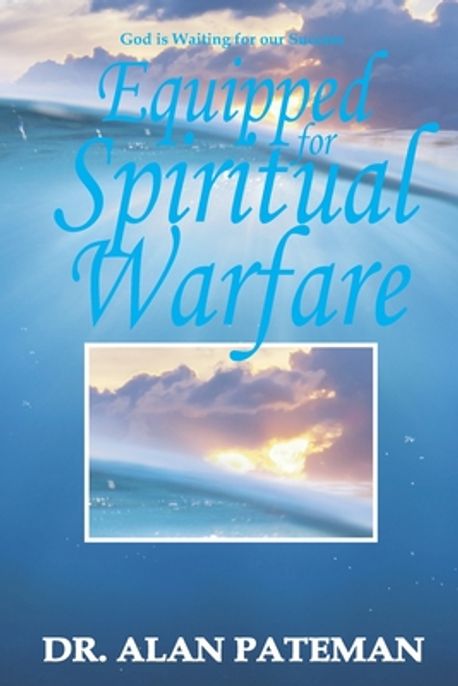 Equipped for Spiritual Warfare | Pateman, Alan - 교보문고