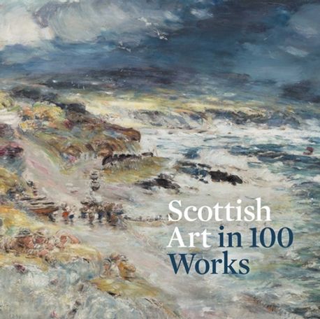 Scottish Art in 100 Works | Patricia Allerston - 교보문고