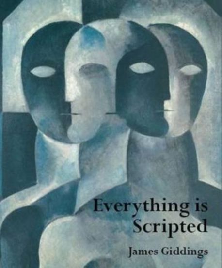 Everything is Scripted | James Giddings - 교보문고